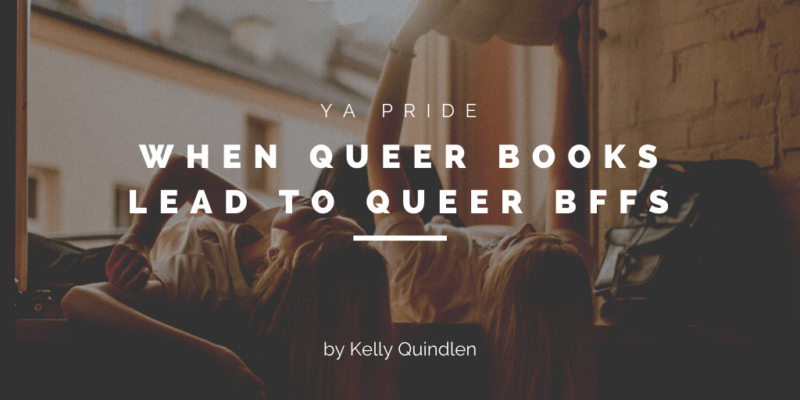When Queer Books Lead to Queer BFFs – YA Pride